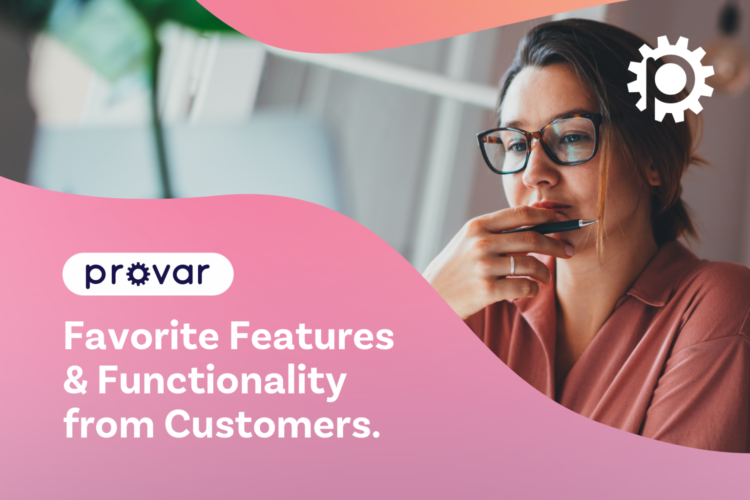 Favorite Features & Functionality from Customers