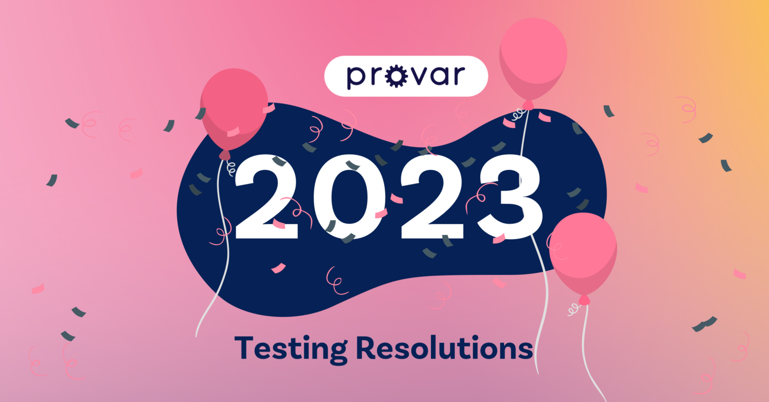 Testing Resolutions for 2023 – Best Practices | Provar